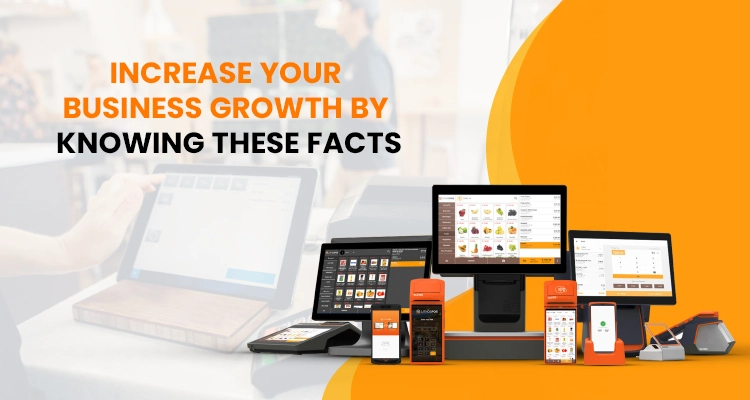 Guide to Choosing the Right POS System for Business Growth